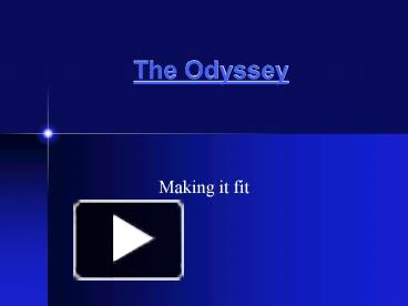 The Odyssey presentation | free to view