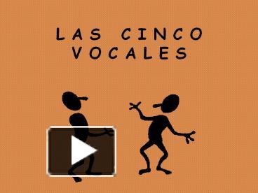 PPT – Las cinco vocales PowerPoint presentation | free to download - id ...