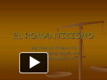 EL ROMANTICISMO presentation | free to view