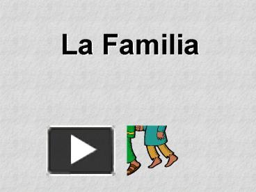 La Familia presentation | free to view