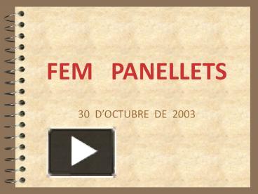 PPT – FEM PANELLETS PowerPoint presentation | free to view - id: 29360c-ODU2Z