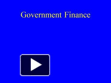Government Finance presentation | free to view