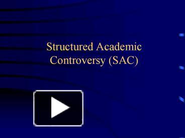 Structured Academic Controversy (SAC) presentation | free to view