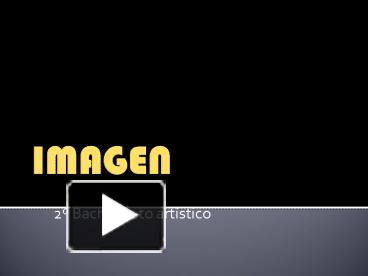 PPT – IMAGEN PowerPoint presentation | free to view - id: 2951e0-ZDc1Z