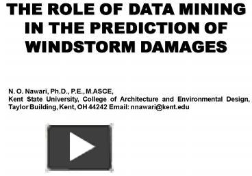 THE ROLE OF DATA MINING IN THE PREDICTION OF WINDSTORM DAMAGES presentation | free to view