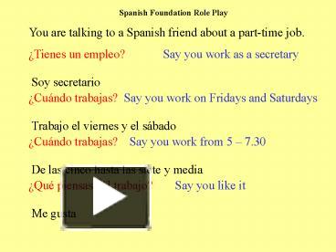 PPT – Spanish Foundation Role Play PowerPoint presentation | free to ...