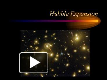 PPT – Hubble Expansion PowerPoint presentation | free to view - id ...