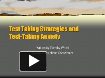Test Taking Strategies and Test-Taking Anxiety presentation | free to view