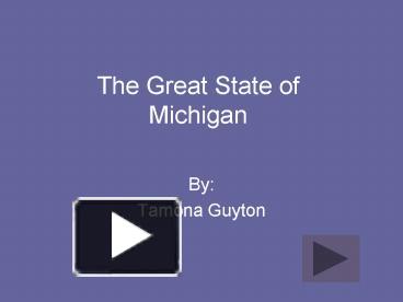 The Great State of Michigan presentation | free to view