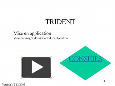 TRIDENT presentation | free to view
