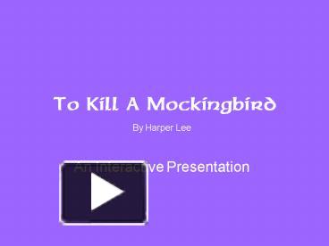PPT – To Kill A Mockingbird PowerPoint presentation | free to view - id ...