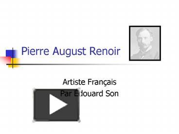 Pierre August Renoir presentation | free to view