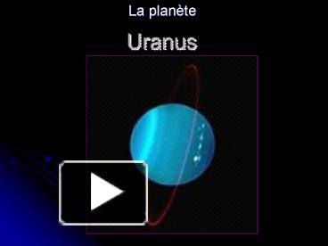 PPT – Uranus PowerPoint presentation | free to view - id: 29b82d-ZDc1Z