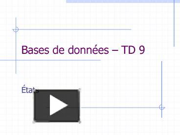 Bases de donnes TD 9 presentation | free to view