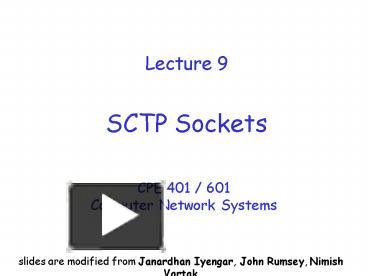 Lecture 9 SCTP Sockets presentation | free to view