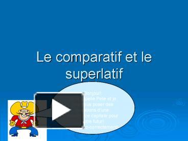 Le comparatif et le superlatif presentation | free to view