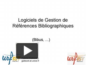 Logiciels de Gestion de Rfrences Bibliographiques presentation | free to view