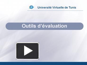 PPT – Outils dvaluation PowerPoint presentation | free to view - id: 2a0efa-ZDc1Z
