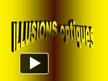 ILLUSIONS optiques presentation | free to view