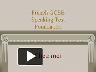 French GCSE Speaking Test Foundation presentation | free to view