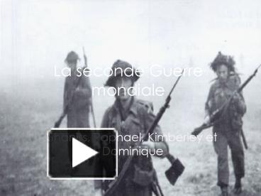 La seconde Guerre mondiale presentation | free to view