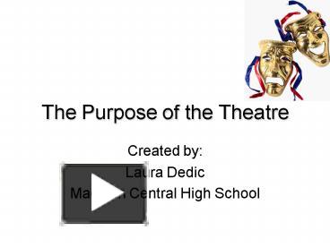 PPT – The Purpose of the Theatre PowerPoint presentation | free to view ...