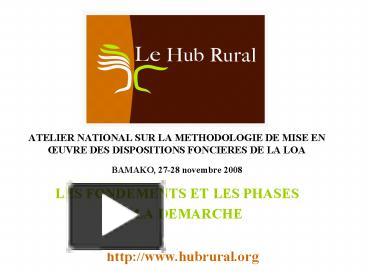 PPT – ATELIER NATIONAL SUR LA METHODOLOGIE DE MISE EN UVRE DES DISPOSITIONS FONCIERES DE LA LOA ...