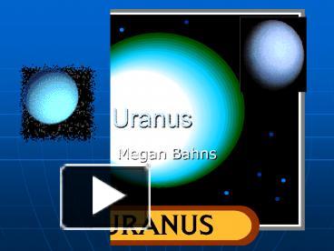 PPT – Uranus PowerPoint presentation | free to view - id: 2a1ca-NWFmN