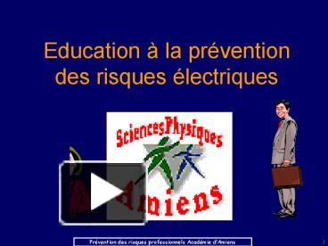 Education la prvention des risques lectriques presentation | free to view