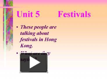 PPT – Unit 5 Festivals PowerPoint presentation | free to download - id ...