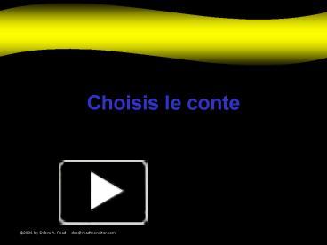 PPT – Choisis le conte PowerPoint presentation | free to download - id: 2a3e87-NjIyN