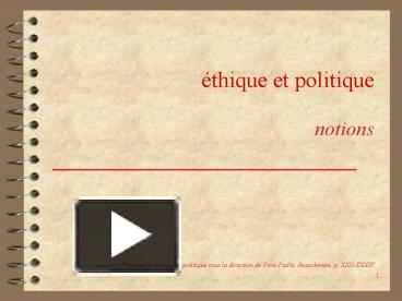 PPT – thique et politique notions source : Philosophie thique et politique sous la direction de ...