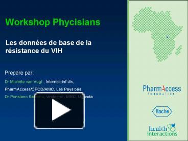 PPT – Prepare par: Dr Michle van Vugt , Internistinf dis, PharmAccessCPCDAMC, Les Pays bas Dr ...