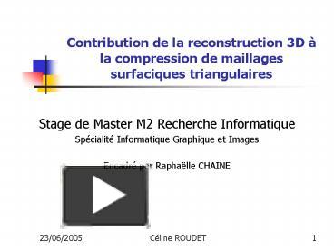 PPT – Contribution de la reconstruction 3D la compression de maillages surfaciques triangulaires ...