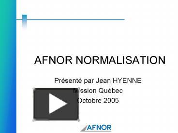 AFNOR NORMALISATION presentation | free to view