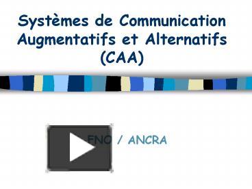 Systmes de Communication Augmentatifs et Alternatifs CAA presentation | free to view