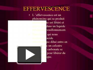 PPT – EFFERVESCENCE PowerPoint presentation | free to view - id: 2a9c7d-MDRmM