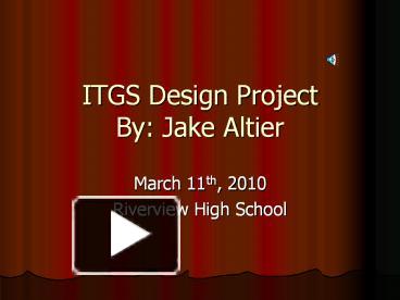 PPT – ITGS Powerpoint: Jake Altier PowerPoint presentation | free to download - id: 2aa57f-MzA0N