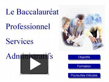 PPT – Bac pro administratif PowerPoint presentation | free to view - id: 2ac46b-YjE5N