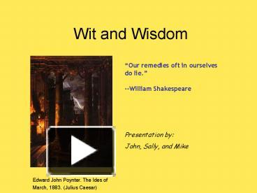 PPT – Wit and Wisdom PowerPoint presentation | free to view - id: 2ac90 ...