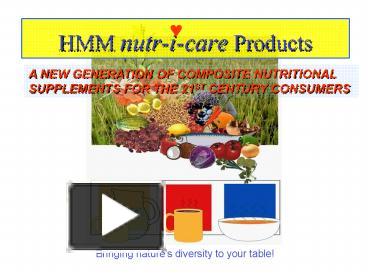 PPT – HMM nutricare Products PowerPoint presentation | free to view - id: 2b29c-YmM5M