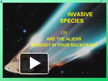 PPT – INVASIVE SPECIES PowerPoint presentation | free to view - id ...