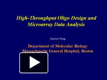 PPT – HighThroughput Oligo Design and Microarray Data Analysis PowerPoint presentation | free to ...