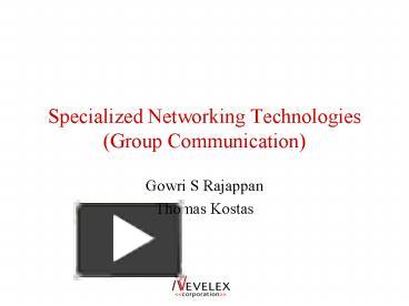 Specialized Networking Technologies Group Communication presentation | free to view