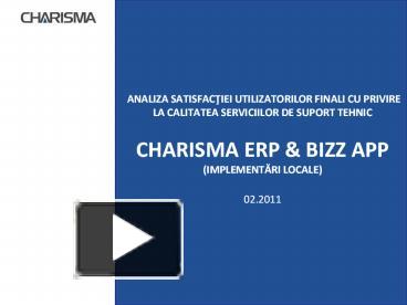Chestionar de satisfactie a clientilor Charisma ERP & BizzApps presentation | free to view
