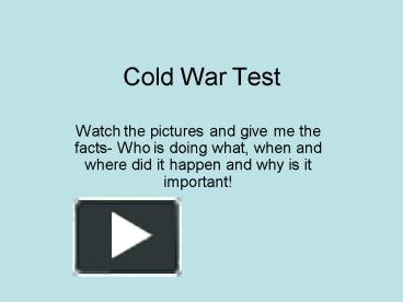 Cold War Test presentation | free to view