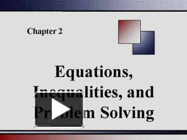 PPT – Equations, Inequalities, and Problem Solving PowerPoint ...