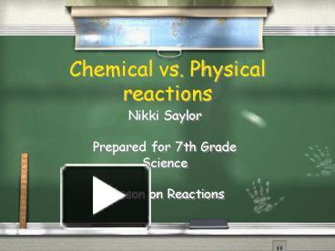 Chemical vs. Physical reactions presentation | free to view