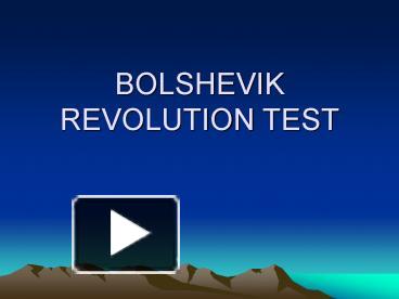 PPT – BOLSHEVIK REVOLUTION TEST PowerPoint presentation | free to view ...
