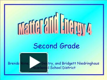 PPT – Matter and Energy 4 PowerPoint presentation | free to view - id ...